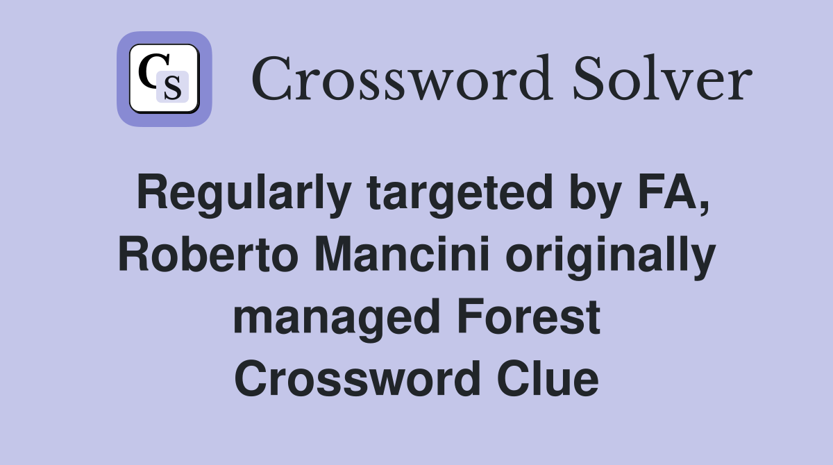 regularly-targeted-by-fa-roberto-mancini-originally-managed-forest